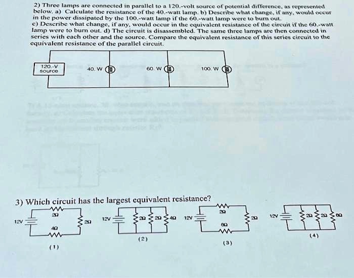SOLVED: 2) Three lamps are connected in parallel to a 120-volt source ...