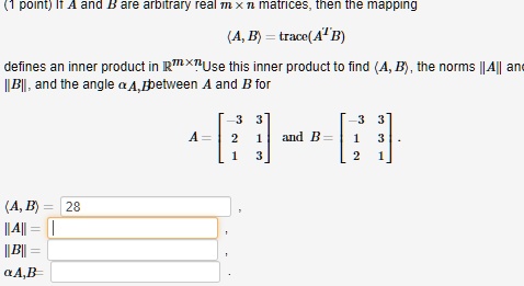 point and b are arbitrary matrices tnen tne mapping ab trace a b ...