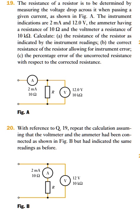 SOLVED: 19. The resistance of a resistor is to be determined by measuring the voltage drop ...