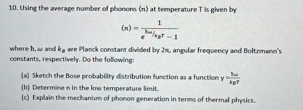 10. Using the average number of phonons (n) at temperature T is given by (n) = (1)/(e^(ħω)/(kBT ...