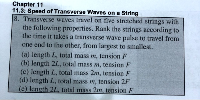 SOLVED: Chapter 11 143 Speed of Transverse Waves on a String 8. Transverse waves travel on five ...