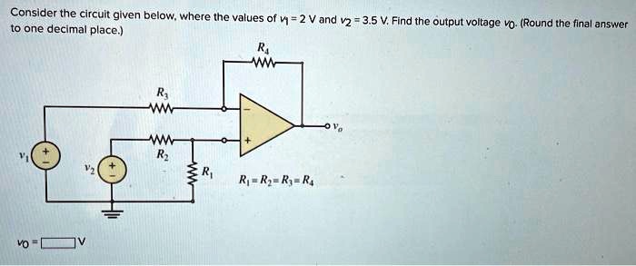 SOLVED: Consider the circuit given below where the values of v = 2 V and v2 = 3.5 V. Find the ...