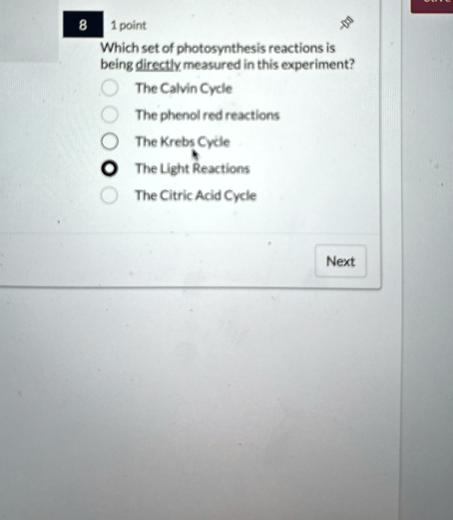 8 1 point which set of photosynthesis reactions is being directly ...