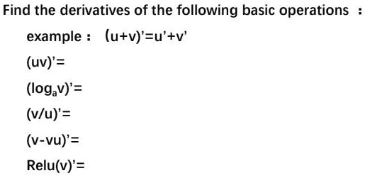 Find the derivatives of the following basic operations : example: (u+v ...