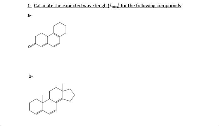 SOLVED: Calculate the expected wavelength (λ) for the following compounds. SOLVED: Calculate the expected wavelength (λ) for the following compounds.