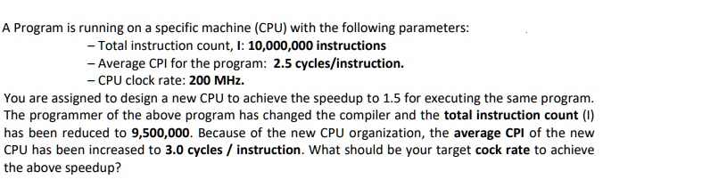 Solved A Program Is Running On A Specific Machine Cpu With The 6138