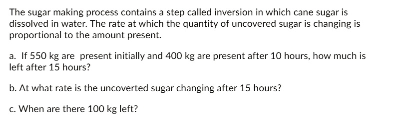 SOLVED: The sugar-making process contains a step called inversion in ...