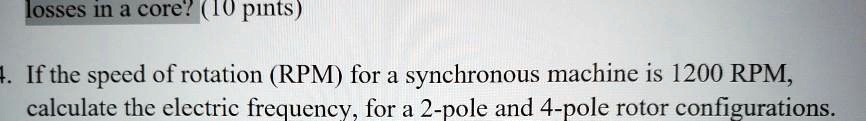 SOLVED: If the speed of rotation RPM for a synchronous machine is 1200 ...