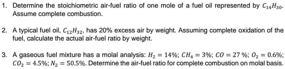 SOLVED: 1. Determine the stoichiometric air-fuel ratio of one mole of a ...