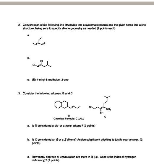 SOLVED: 2. Convert each ol the following line structures into a systematic names and the given ...