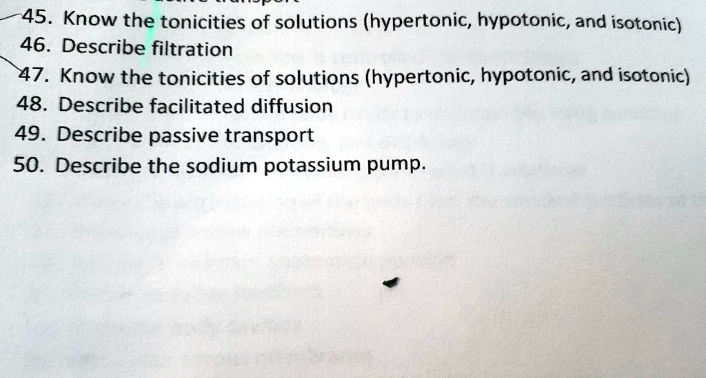 SOLVED: 45. Know the tonicities of solutions (hypertonic, hypotonic ...