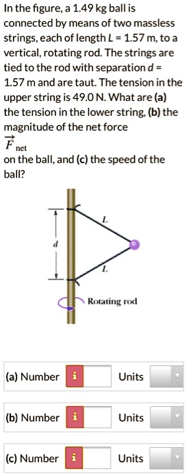 in the figure 149kg ballis connected by means of two massless stringseach of length l 157m toa ...