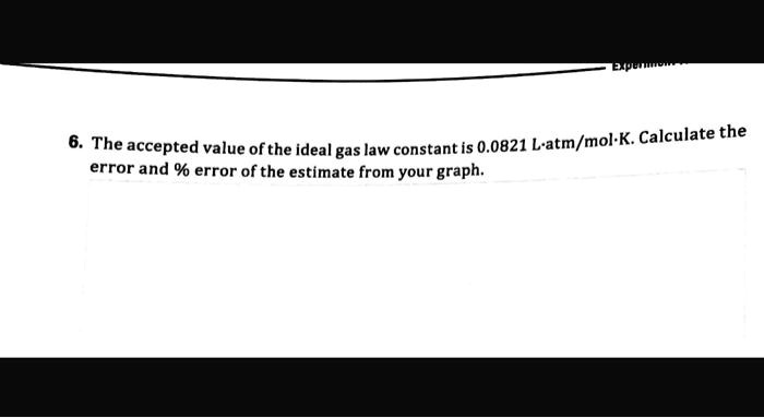 6 the accepted value ofthe ideal law constant is 00821...