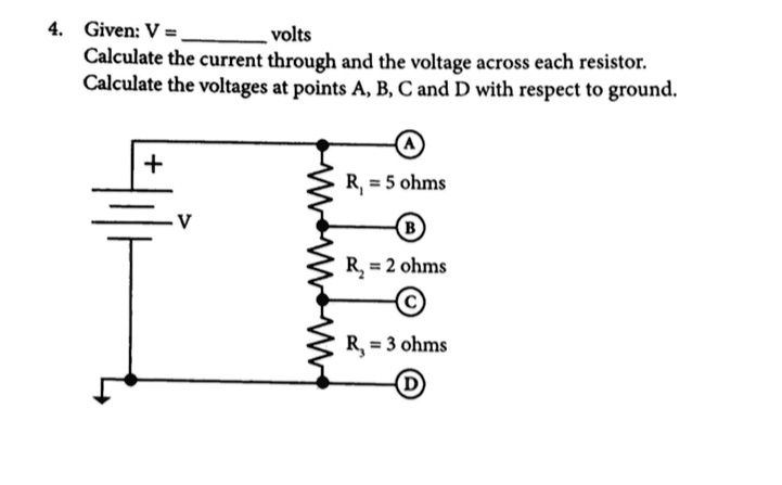Solved Given V Volts Calculate The Current Through And The Voltage