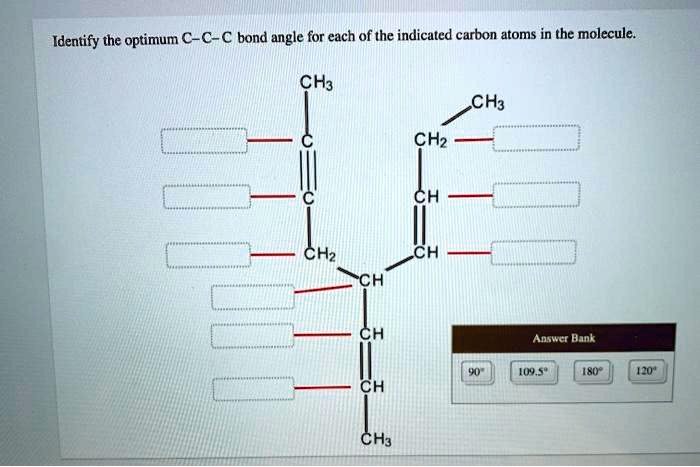 identify the optimum c c c bond angle for each of the indicated carbon ...