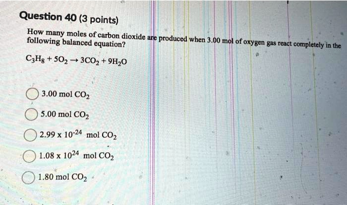 SOLVED: Question 40 (3 points) How following viagy moles of carbon dioxide arf produced when 3. ...
