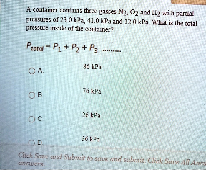 SOLVED: A container contains three gases: N2, O2, and H2 with partial ...