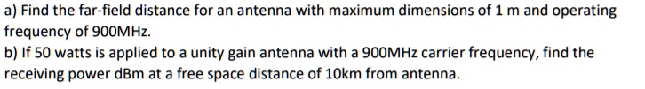 SOLVED: a) Find the far-field distance for an antenna with maximum ...