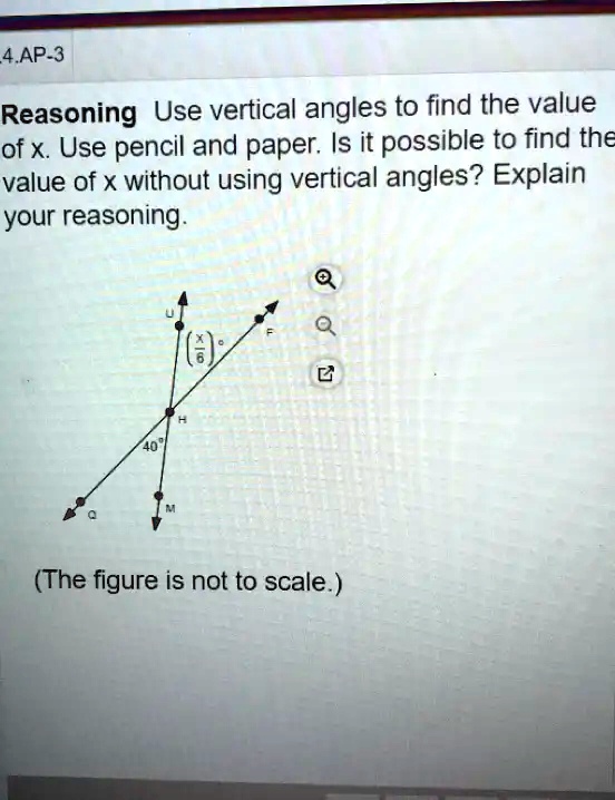 SOLVED: Reasoning: Use vertical angles to find the value of X. Use pencil and paper. Is it ...