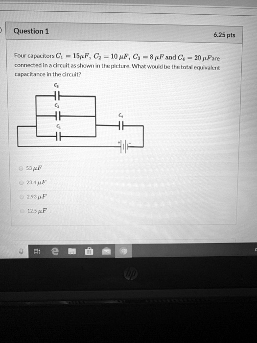 question 625 pts four capacitors ci i5uf c2 i0f cs 8 pf and ca 20 pfare ...