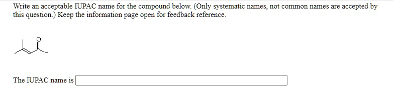 SOLVED: Write an acceptable IUPAC name for the compound below: (Only ... SOLVED: Write an acceptable IUPAC name for the compound below: (Only ...