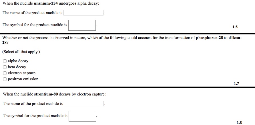 when the nuclide uranium 234 undergoes alpha decay the name of the ...