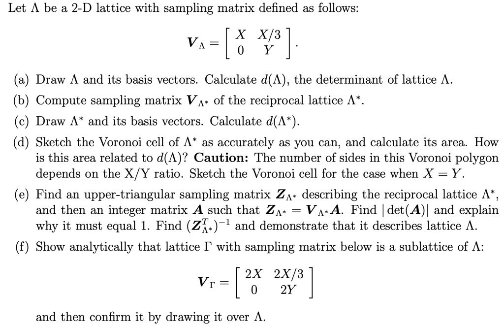 SOLVED: 'Let A be a 2-D lattice with sampling matrix defined as follows: X X/3 Va = 0 Y Draw A ...