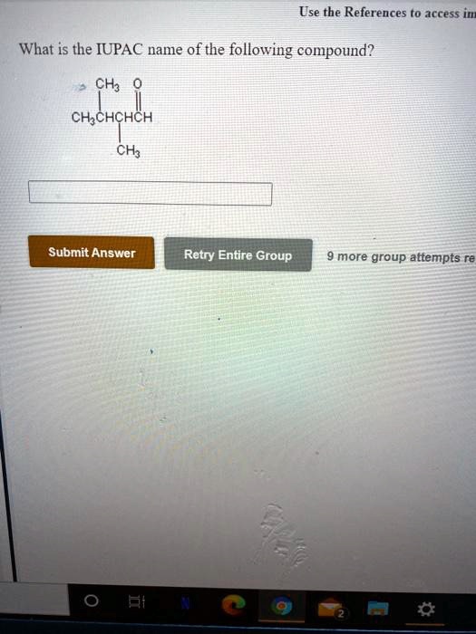 SOLVED: What is the IUPAC name of the following compound? CH3CH2CH2CH3