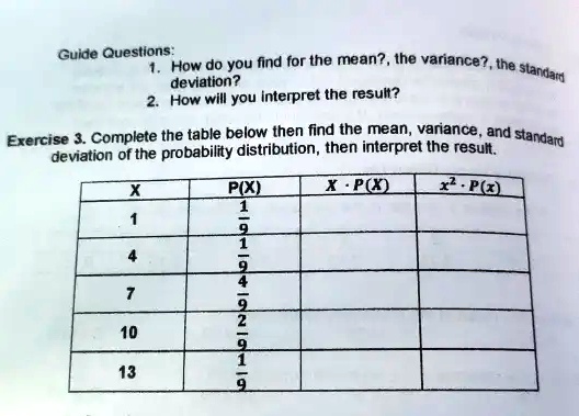 SOLVED: Guide Questions: How do you find the mean, the variance, and the deviation? Standard How ...