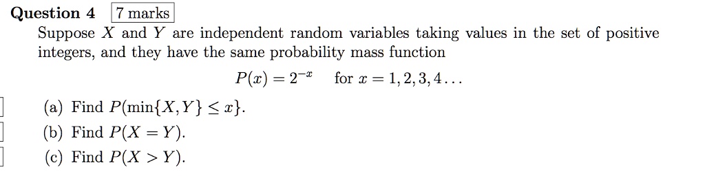 SOLVED: Question marks Suppose X and Y are independent random variables taking values in the set ...