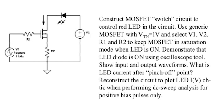 SOLVED: In Multisim, construct a MOSFET switch circuit to control a red ...