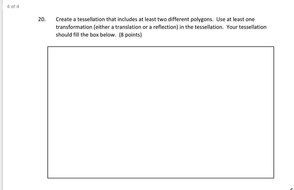 SOLVED: 'Here’s the question! 4 of 4 Create a tessellation that ...