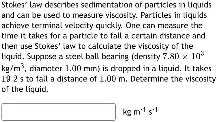 stokes law describes sedimentation of particles in liquids and can be ...