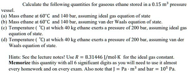 SOLVED: 'Calculate the following quantities for gaseous ethane stored ...