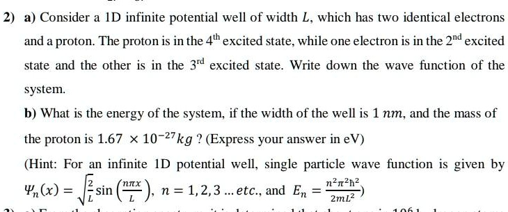 SOLVED: Consider a 1D infinite potential well of width L, which has two identical electrons and ...