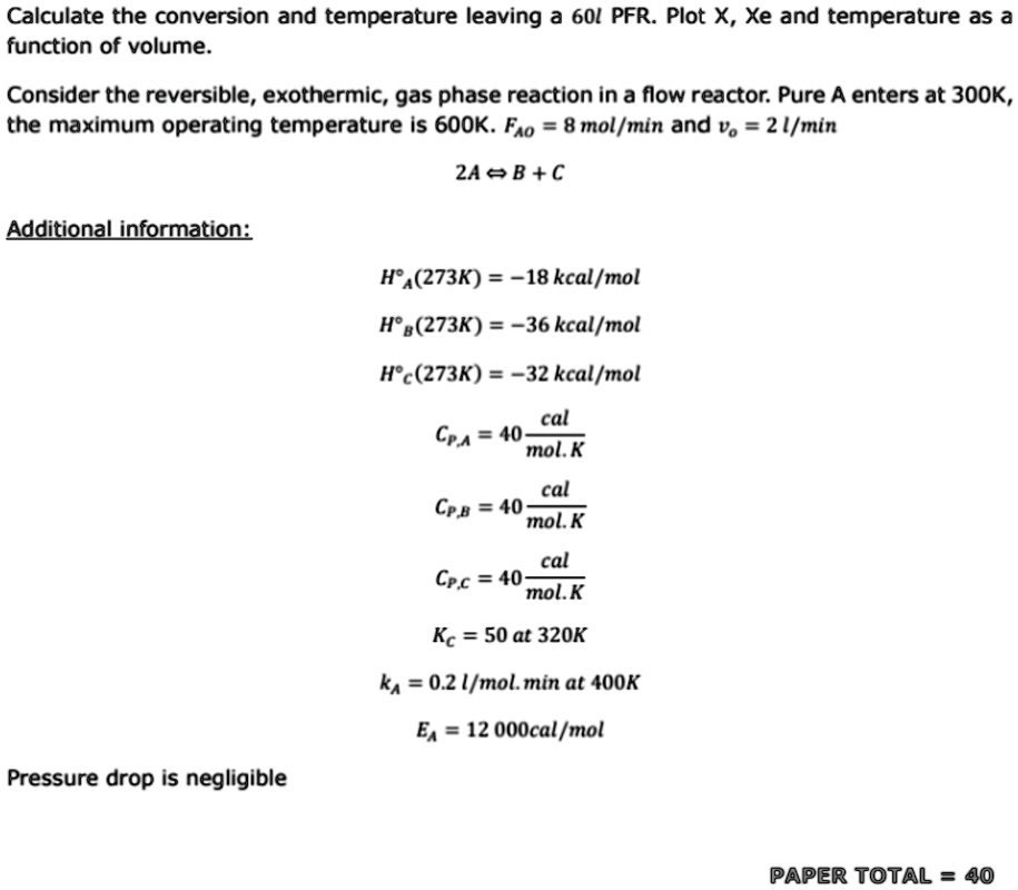 calculate the conversion and temperature leaving a 60l pfr plot x xe ...