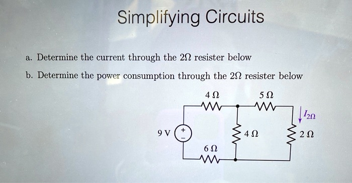 SOLVED:Simplifying Circuits Determine the current through the 202 resister below b. Determine ...