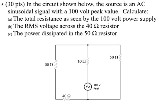 530 pts in the circuit shown belowthe source is an ac sinusoidal signal with a l00 volt peak ...