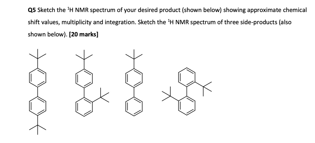 SOLVED: Q5 Sketch the H NMR spectrum of your desired product(shown ... SOLVED: Q5 Sketch the H NMR spectrum of your desired product(shown ...