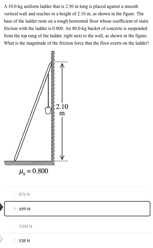 SOLVED: A 10.0-kg uniform ladder that is 2.50m long is placed against a smooth vertical wall and ...
