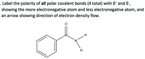 SOLVED: Label the polarity of all polar covalent bonds (4 total) with ...