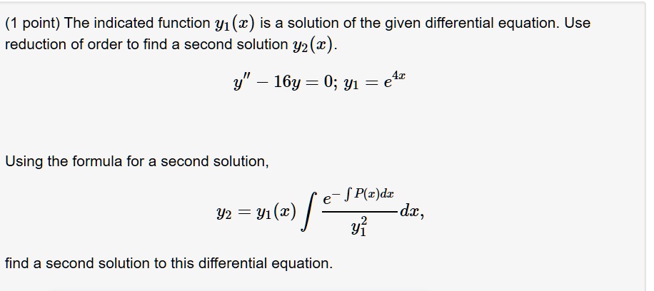 point the indicated function y1 x is a solution of the given ...