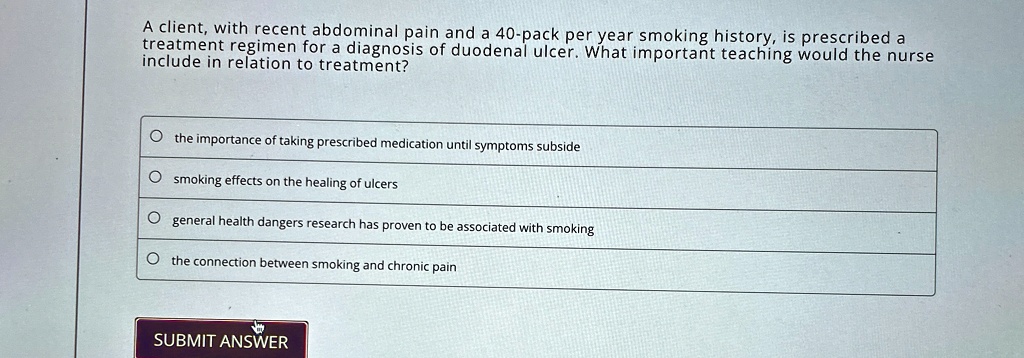 a client with recent abdominal pain and a 40 pack per year smoking ...