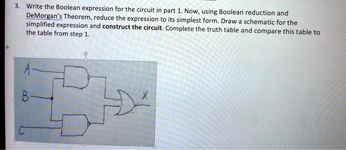 3. Write the Boolean expression for the circuit in part 1. Now, using ...
