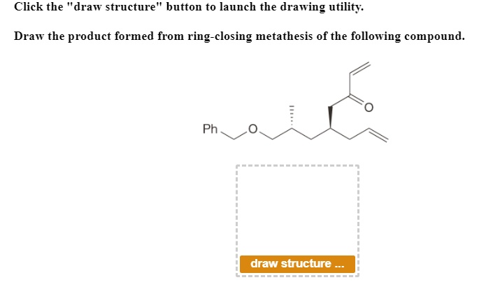 SOLVED: Click the draw structure button to launch the drawing utility ...