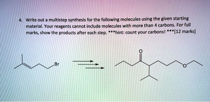 SOLVED: Write out multistep synthesis for the following molecules using ...