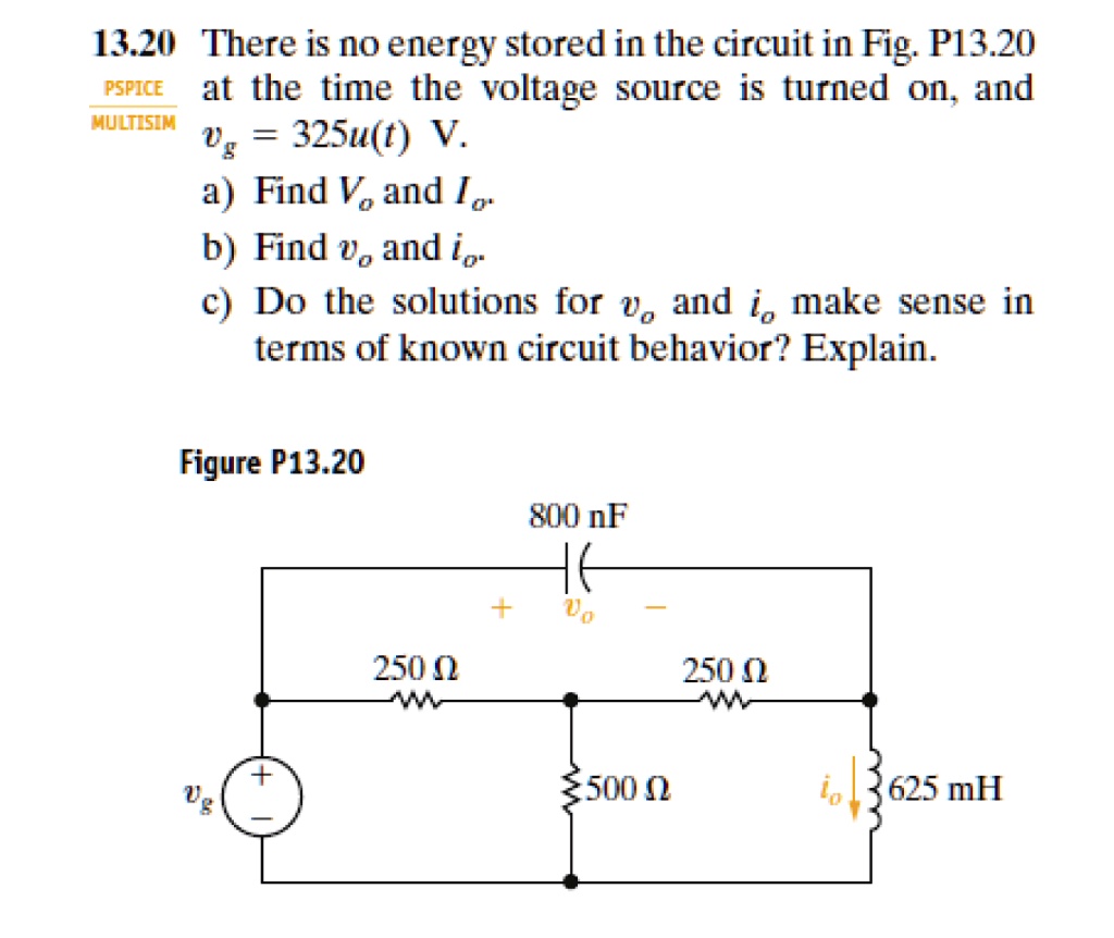 13.20 There is no energy stored in the circuit in Fig.P13.20 PSPICE at the time the voltage ...