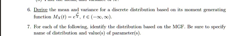 Solved Derive The Mean And Variance For Discrete Distribution Based On Its Moment Generating