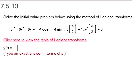 SOLVED: 7.5.13 Solve the initial value problem below using the method ...