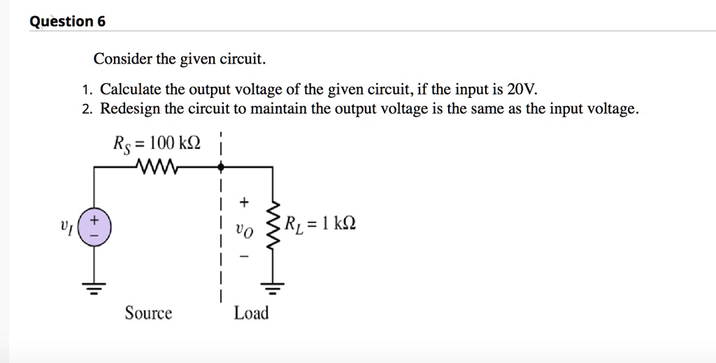 SOLVED: Question 6 Consider the given circuit. 1. Calculate the output ...